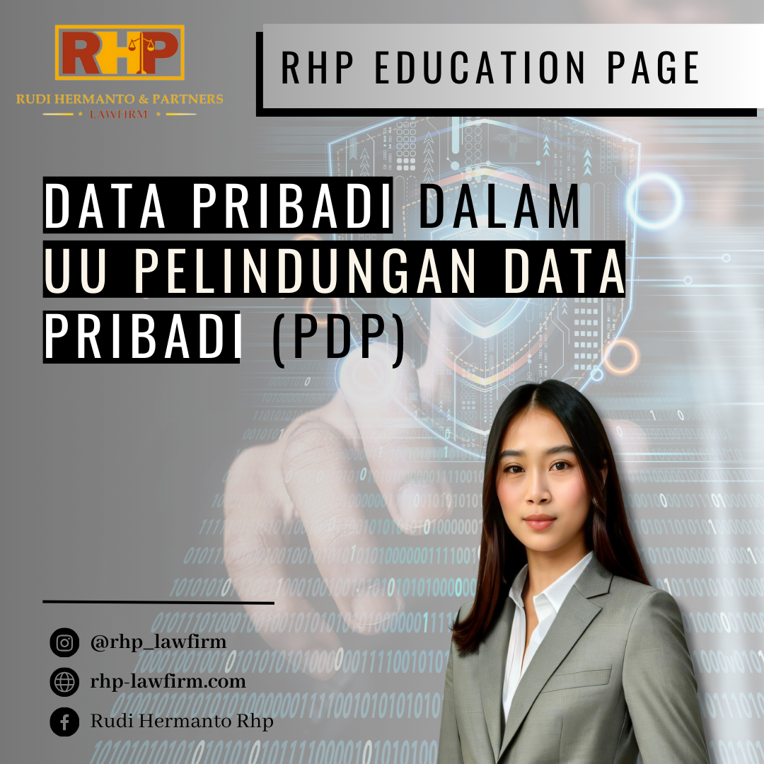 Data Pribadi dalam UU Pelindungan Data Pribadi - RHP Law Firm