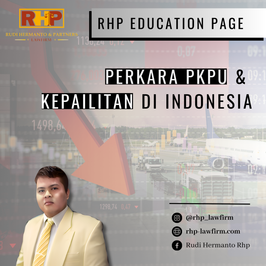 Perkara PKPU & Kepailitan di Indonesia - RHP Law Firm Perkara PKPU & Kepailitan di Indonesia - RHP Law Firm