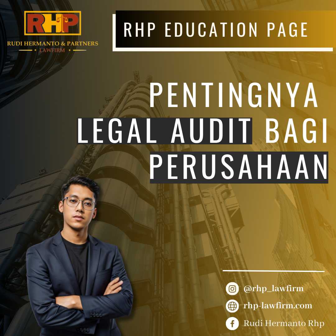 Pentingnya Legal Audit bagi Perusahaan - RHP Law Firm