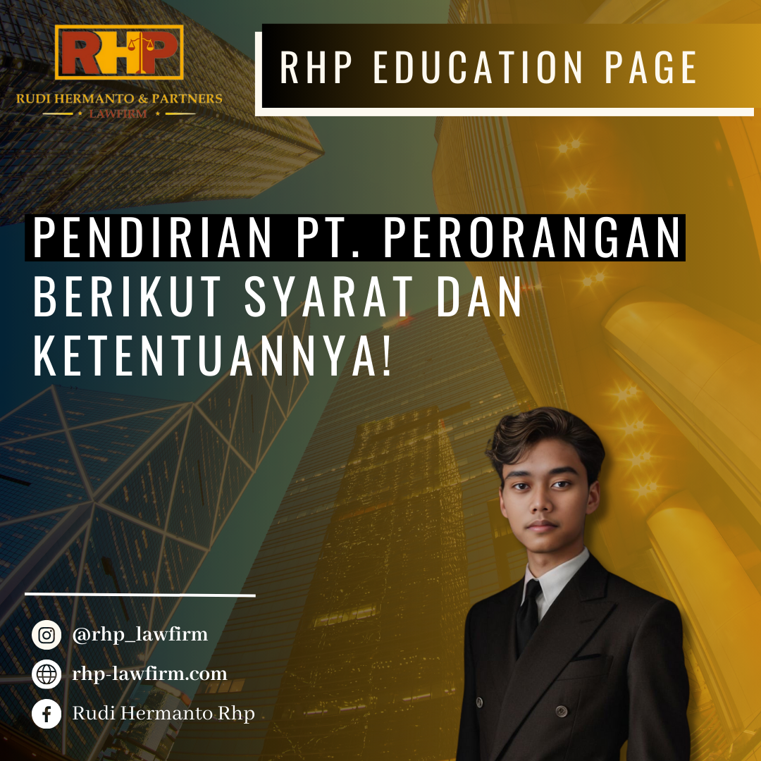 Syarat dan Ketentuan Pendirian PT. Perorangan - RHP Law Firm