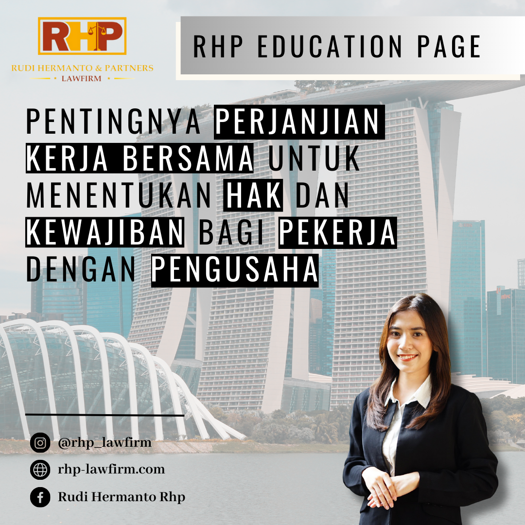 Pentingnya Perjanjian Kerja Bersama Untuk Menentukan Hak dan Kewajiban ...