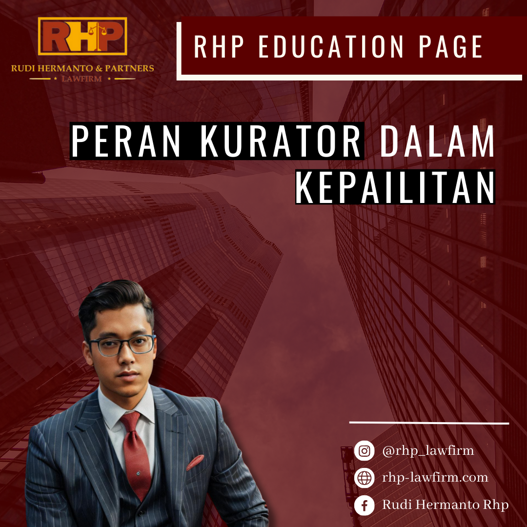 Peran Kurator dalam Kepailitan - RHP Law Firm